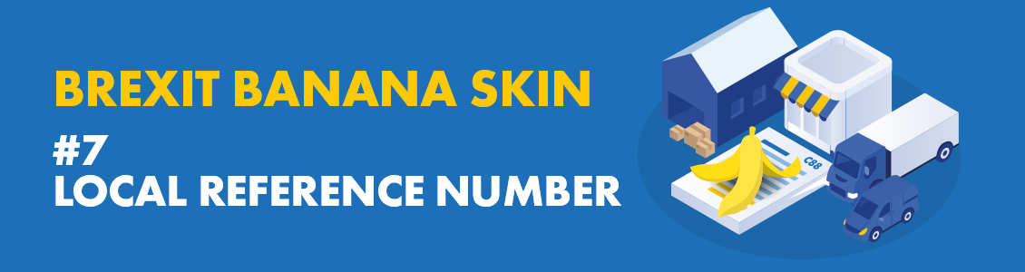 Don t Trip Up Brexit Banana Skins Local Reference Number LRN CustomsLink don-t-trip-up-brexit-banana-skins-local-reference-number-lrn-customslink